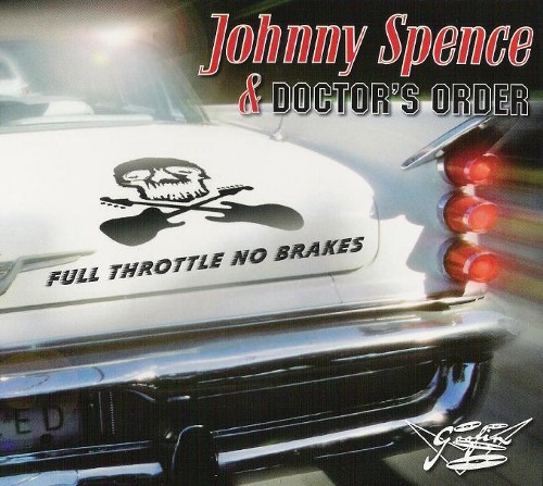 Johnny Spence – Full Throttle, No Brakes. – Rock & Roll Bordel!